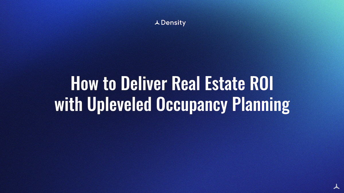 "Webinar: Smarter Occupancy Planning with Real-Time Data " | Density
